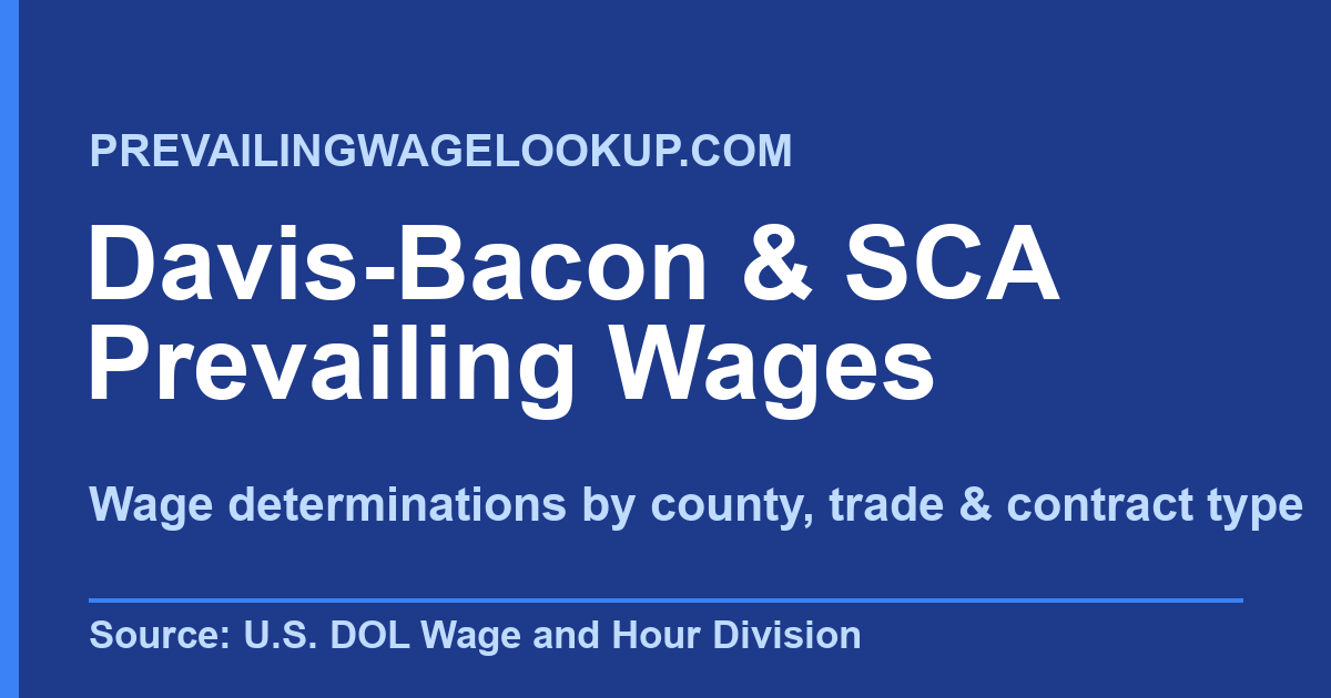 Davis-Bacon & SCA Prevailing Wage Lookup — Federal Contractor Compliance